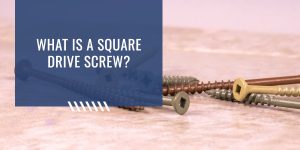 What Is a Square Drive Screw? - All Points Fasteners